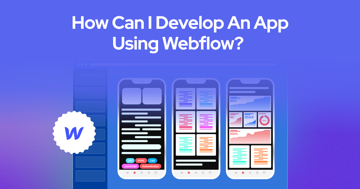 How Can I Develop An App Using Webflow? - Flowzai